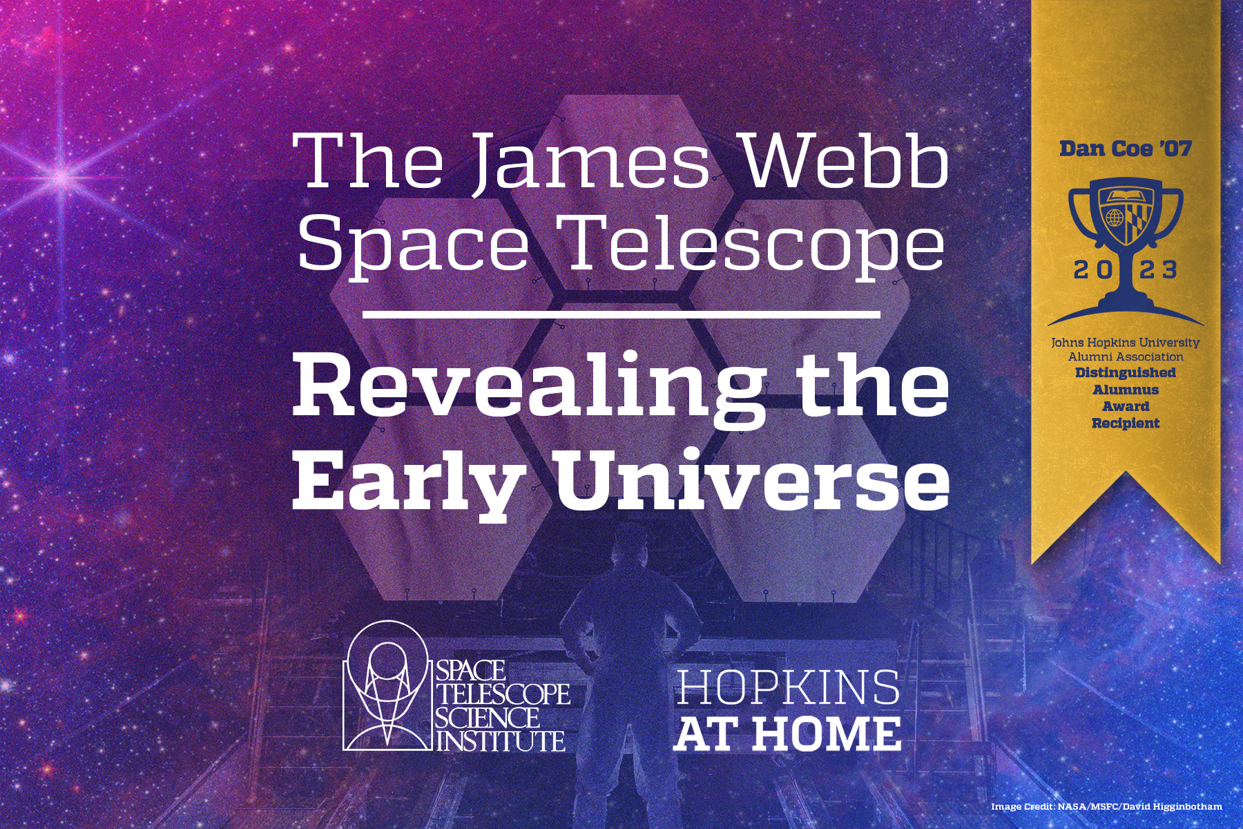 The James Webb Space Telescope: Revealing the Early Universe | Johns Hopkins Events